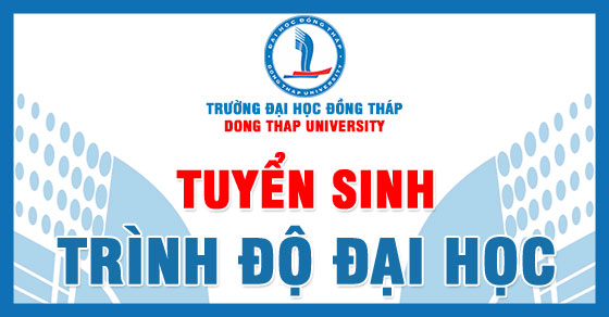 Thông báo tuyển sinh Trường Đại học Đồng Tháp - Trường Đại học Đồng Tháp